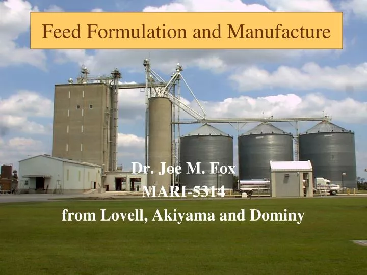 PPT - Feed Formulation and Manufacture PowerPoint Presentation, free ...