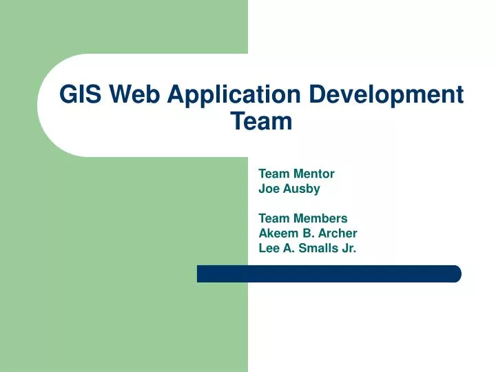 PPT - GIS Web Application Development Team PowerPoint Presentation, free download - ID:5546121