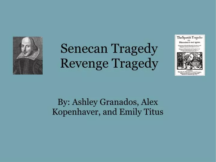 PPT - Senecan Tragedy Revenge Tragedy PowerPoint Presentation, free ...