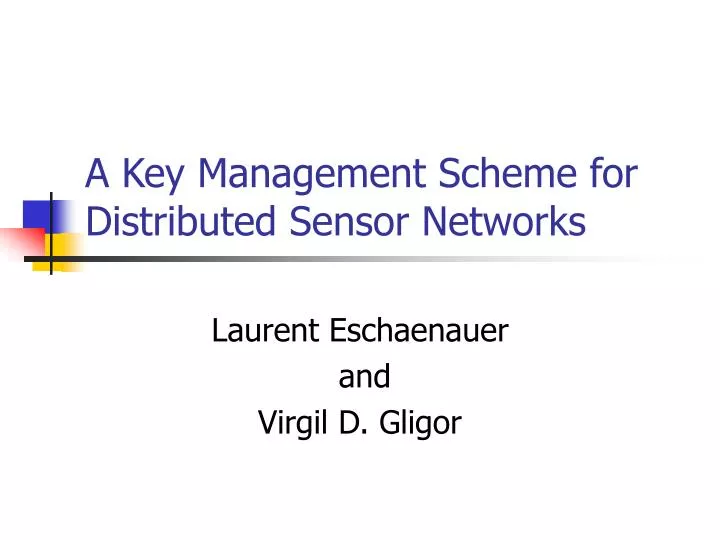 PPT - A Key Management Scheme for Distributed Sensor Networks PowerPoint Presentation - ID:5546326