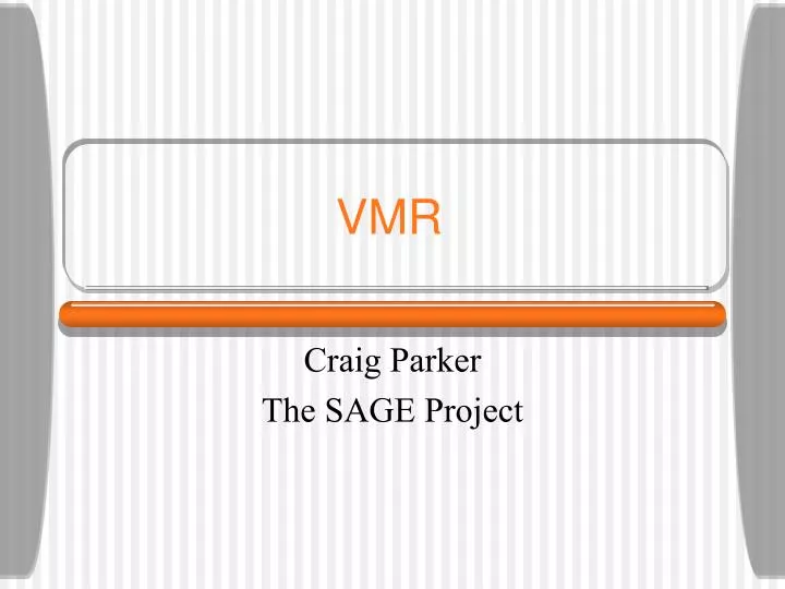 PPT - VMR PowerPoint Presentation, free download - ID:5546395