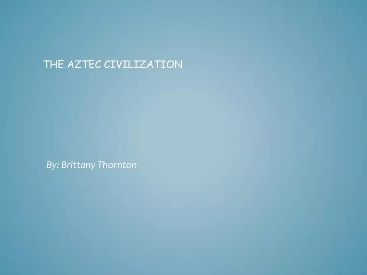 PPT - The Aztec Civilization PowerPoint Presentation, free download ...