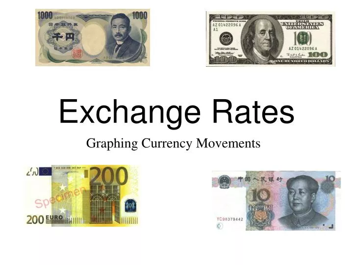 PPT - Exchange Rates PowerPoint Presentation, free download - ID:5548465