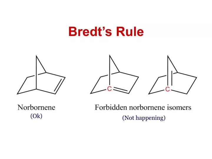 PPT - Bredt’s Rule PowerPoint Presentation, free download - ID:5548527 PPT - Bredt’s Rule PowerPoint Presentation, free download - ID:5548527