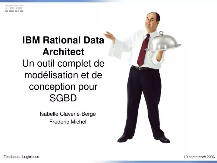 PPT - IBM Rational Data Architect Un outil complet de modélisation et ...