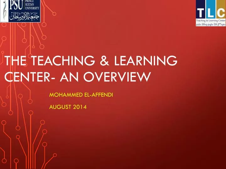 PPT - THE Teaching & Learning Center- AN Overview PowerPoint ...