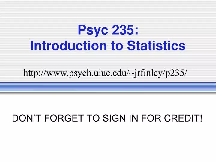 PPT - Psyc 235: Introduction to Statistics PowerPoint Presentation ...