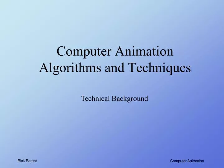 PPT - Computer Animation Algorithms and Techniques PowerPoint ...