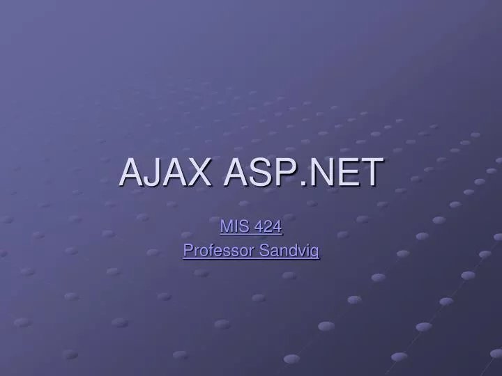 PPT - AJAX ASP.NET PowerPoint Presentation, free download - ID:5550165 PPT - AJAX ASP.NET PowerPoint Presentation, free download - ID:5550165