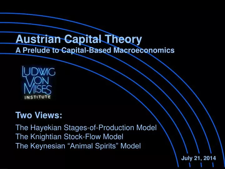 PPT - Austrian Capital Theory A Prelude to Capital-Based Macroeconomics ...