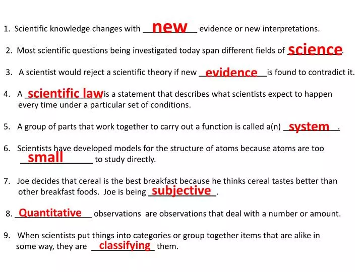 PPT - 1. Scientific knowledge changes with ____________ evidence or new ...
