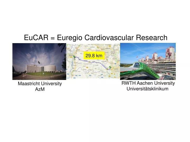 PPT - EuCAR = Euregio Cardiovascular Research PowerPoint Presentation ...
