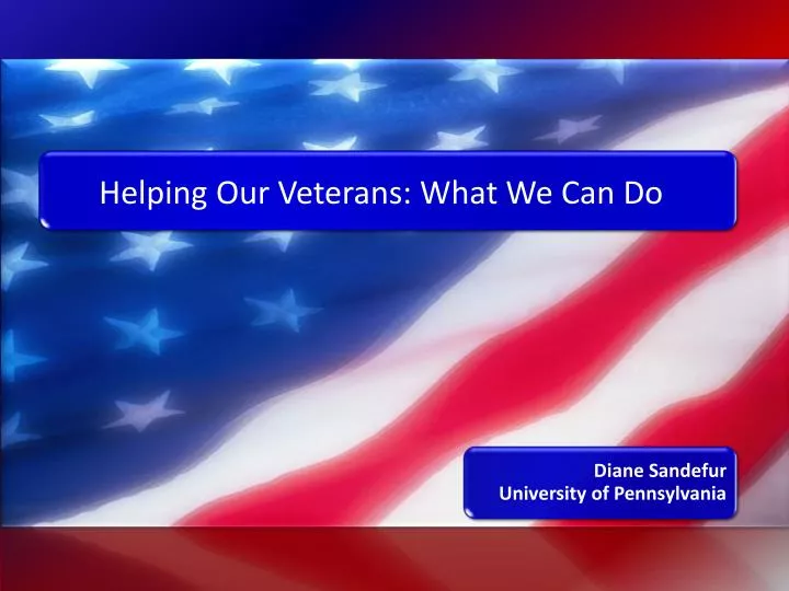 PPT - Helping Our Veterans: What We Can Do PowerPoint Presentation ...