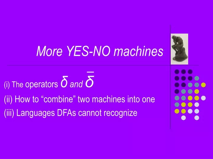 PPT - More YES-NO machines PowerPoint Presentation, free download - ID ...