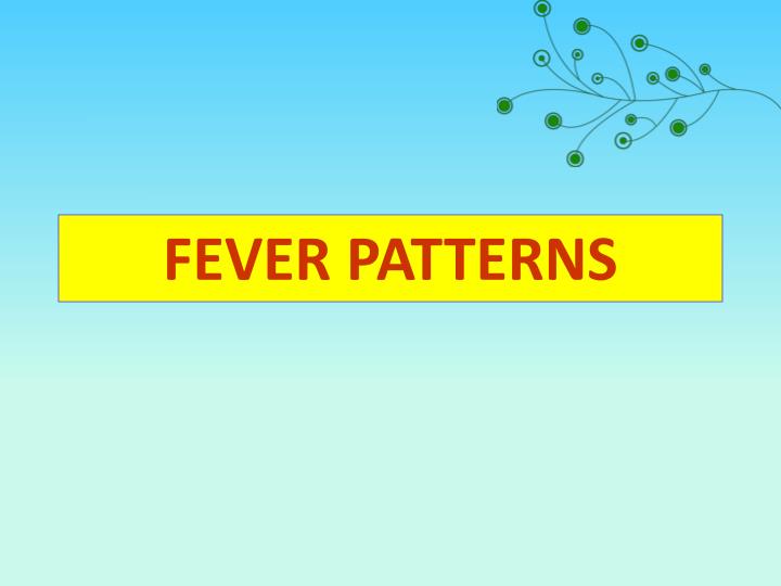 PPT - An Approach to a Patient with Fever PowerPoint Presentation - ID ...