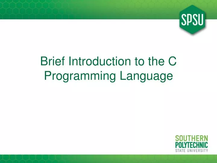 PPT - Brief Introduction to the C Programming Language PowerPoint ...