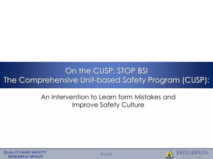 PPT - On the CUSP: STOP BSI The Comprehensive Unit-based Safety Program ...