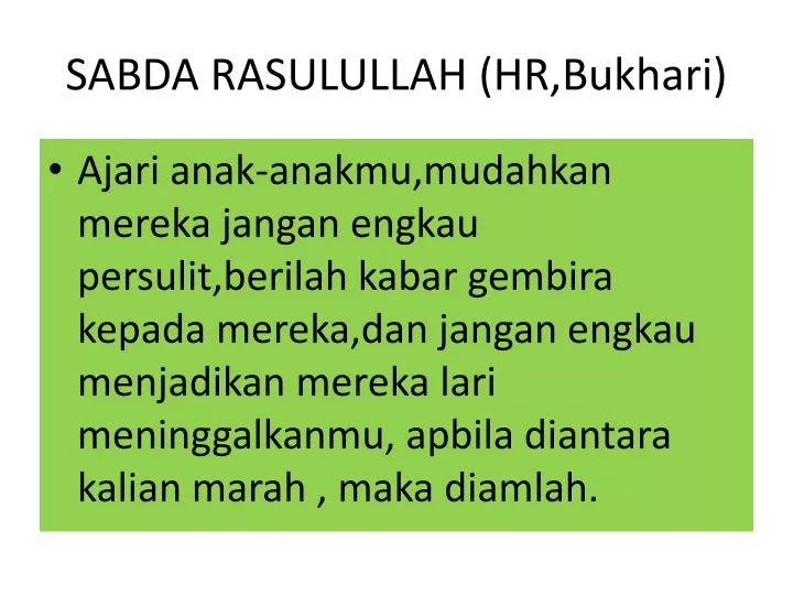 PPT - SABDA RASULULLAH ( HR,Bukhari ) PowerPoint Presentation, free ...