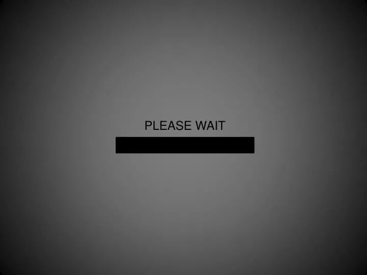 PPT - PLEASE WAIT PowerPoint Presentation, free download - ID:5552764