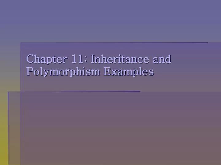 Ppt Chapter 11 Inheritance And Polymorphism Examples Powerpoint 2950