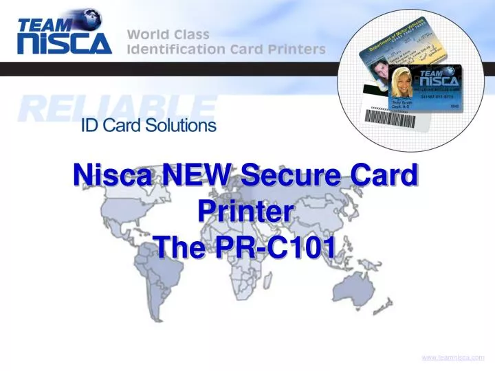 PPT - Nisca NEW Secure Card Printer The PR-C101 PowerPoint Presentation - ID:5553136