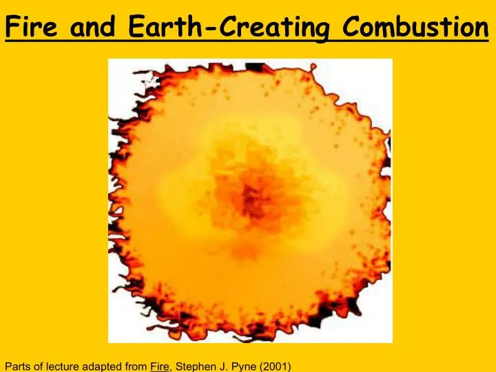 PPT - Fire and Earth-Creating Combustion PowerPoint Presentation, free ...
