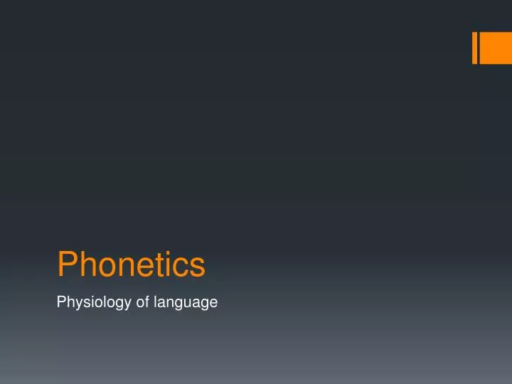 PPT - Phonetics PowerPoint Presentation, free download - ID:5553304