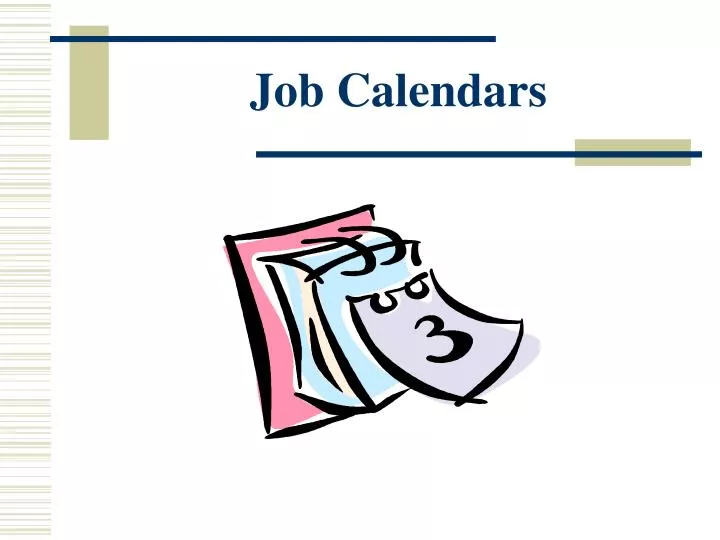 PPT - Job Calendars PowerPoint Presentation, free download - ID:5553444