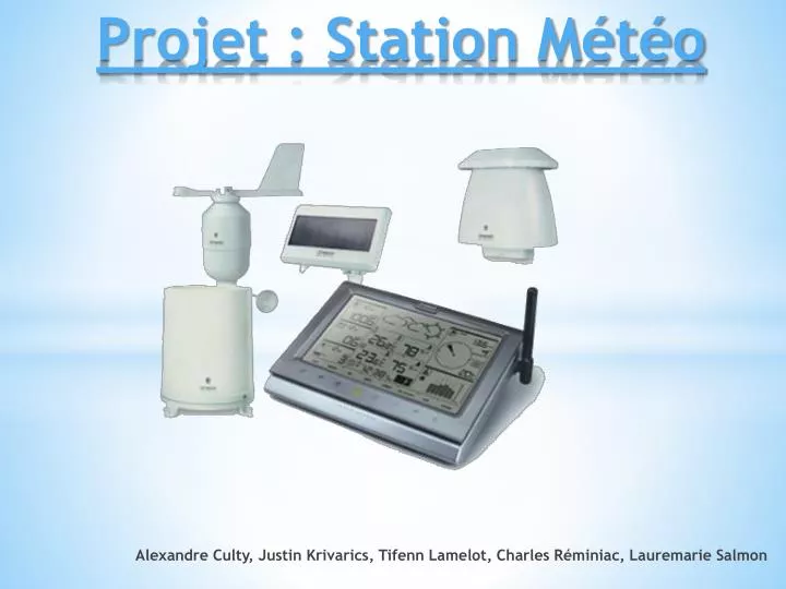 PPT - Projet : Station Météo PowerPoint Presentation, free download ...