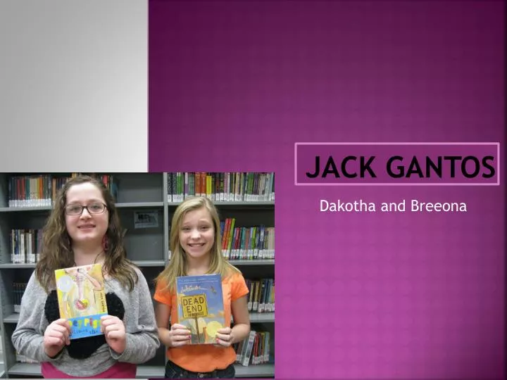 PPT - Jack Gantos PowerPoint Presentation, free download - ID:5553814