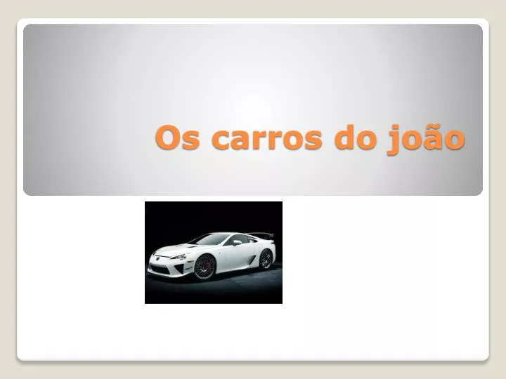 PPT - Os carros do joão PowerPoint Presentation, free download - ID:5554084