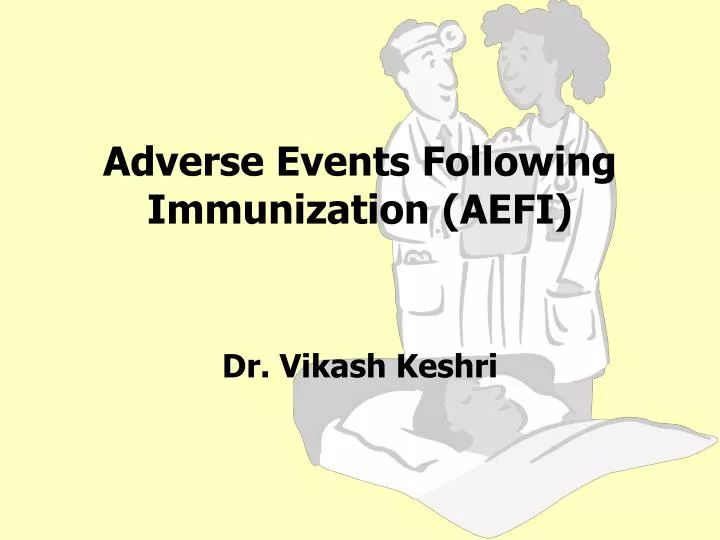 PPT - Adverse Events Following Immunization (AEFI) PowerPoint ...