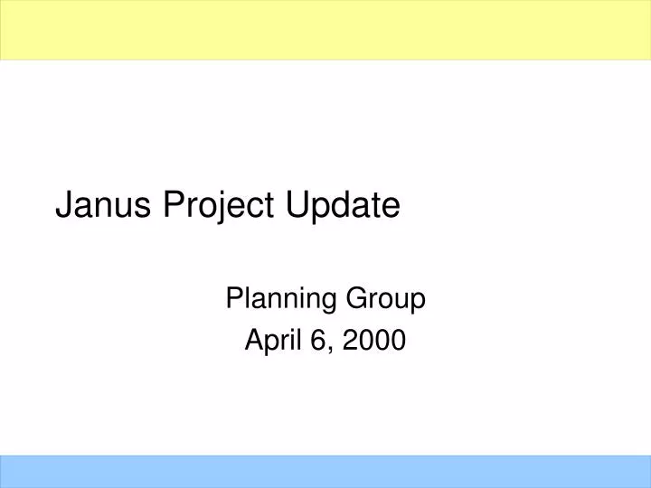 PPT - Janus Project Update PowerPoint Presentation, free download - ID ...