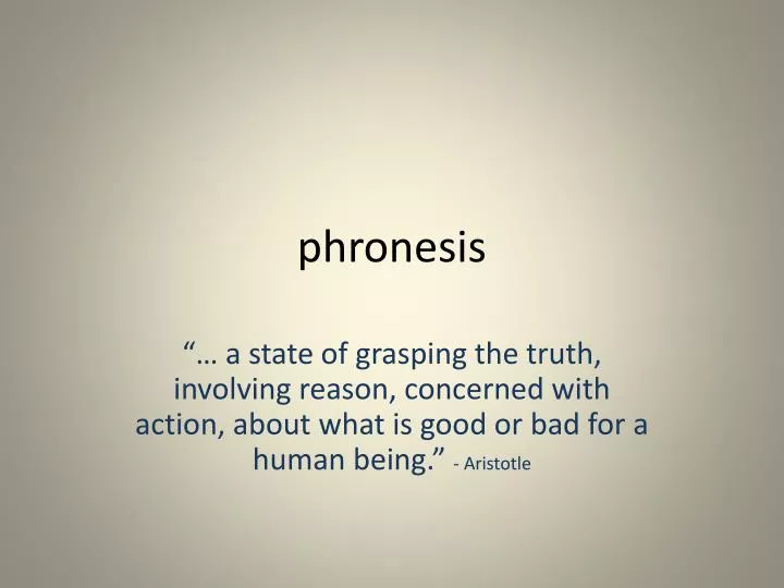 PPT - phronesis PowerPoint Presentation, free download - ID:5554586