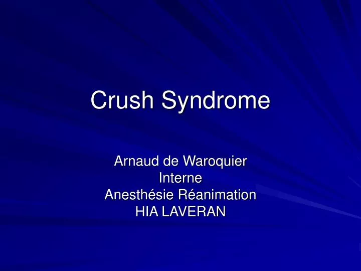 PPT - Crush Syndrome PowerPoint Presentation, free download - ID:5554926