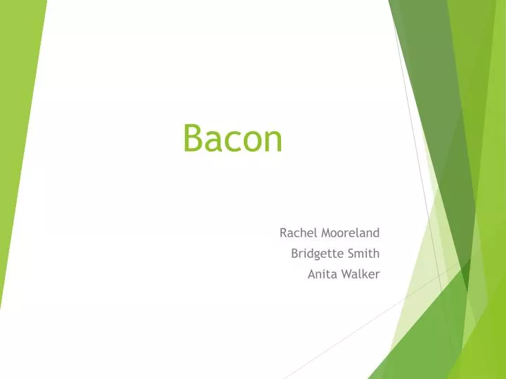 PPT - Bacon PowerPoint Presentation, free download - ID:5555612