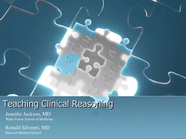 PPT - Teaching Clinical Reasoning PowerPoint Presentation, free download - ID:5555997