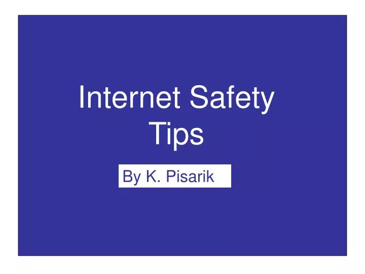 PPT - Internet Safety Tips PowerPoint Presentation, free download - ID ...