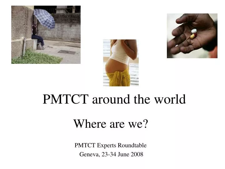 PPT - PMTCT around the world PowerPoint Presentation, free download ...