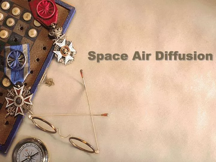 PPT - Space Air Diffusion PowerPoint Presentation, free download - ID ...
