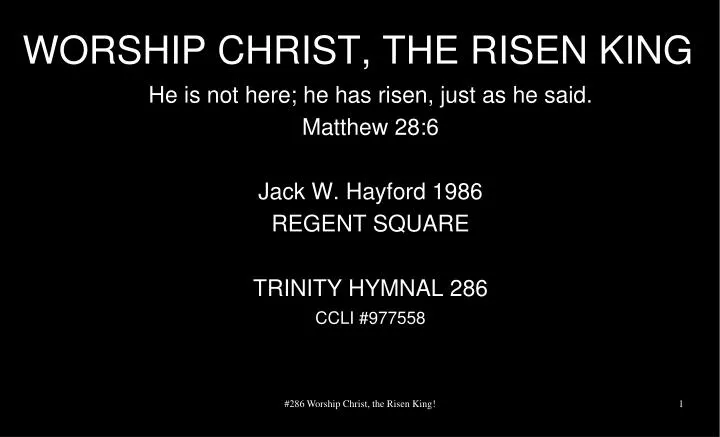 PPT - WORSHIP CHRIST, THE RISEN KING PowerPoint Presentation, free ...