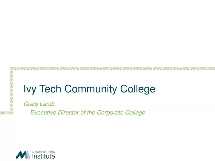 PPT - Ivy Tech Community College PowerPoint Presentation, free download ...
