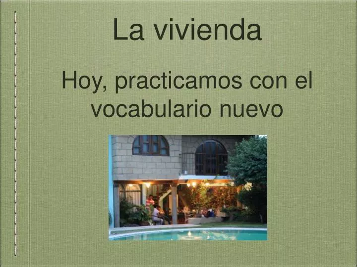 PPT - La vivienda Hoy, practicamos con el vocabulario nuevo PowerPoint ...