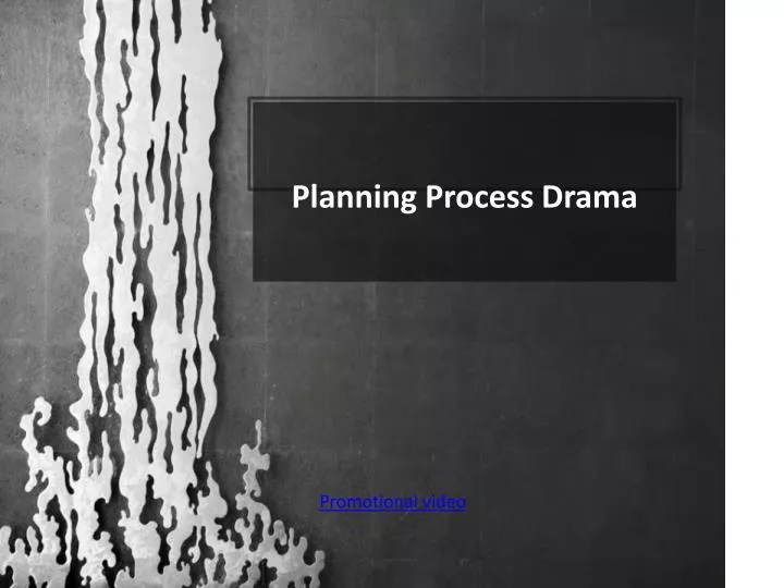 PPT - Planning Process Drama PowerPoint Presentation, free download ...