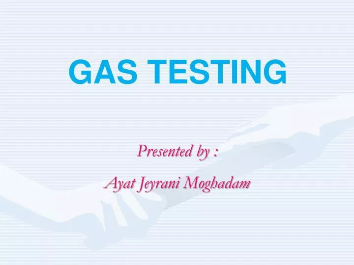 PPT - GAS TESTING PowerPoint Presentation, free download - ID:5559507