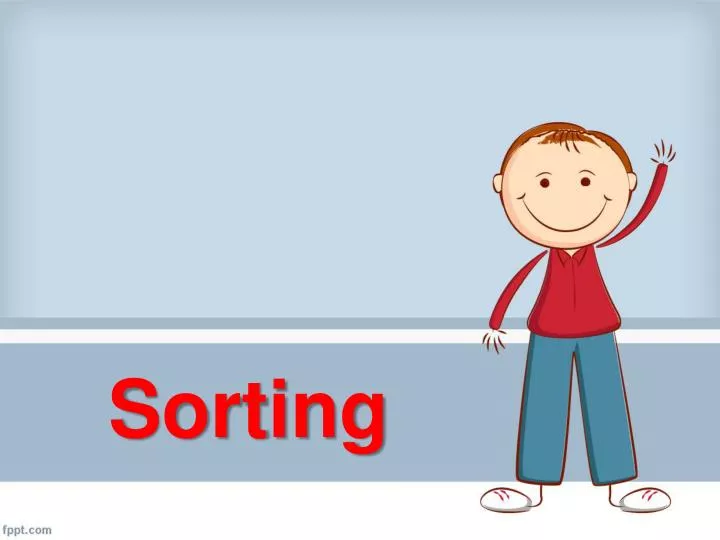 Ppt Sorting Powerpoint Presentation Free Download Id 5559641