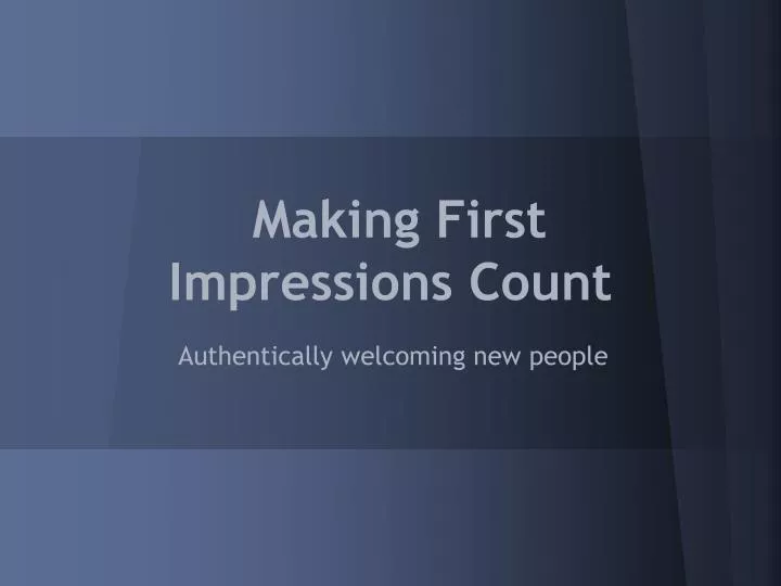 PPT - Making First Impressions Count PowerPoint Presentation, free ...