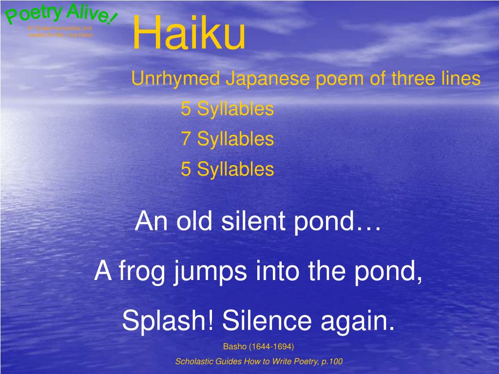PPT - An old silent pond… A frog jumps into the pond, Splash! Silence ... PPT - An old silent pond… A frog jumps into the pond, Splash! Silence ...