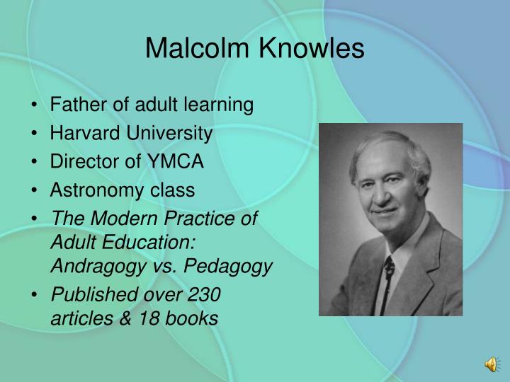 PPT - Malcolm Knowles Adult Learning Theory PowerPoint Presentation - ID:5562018