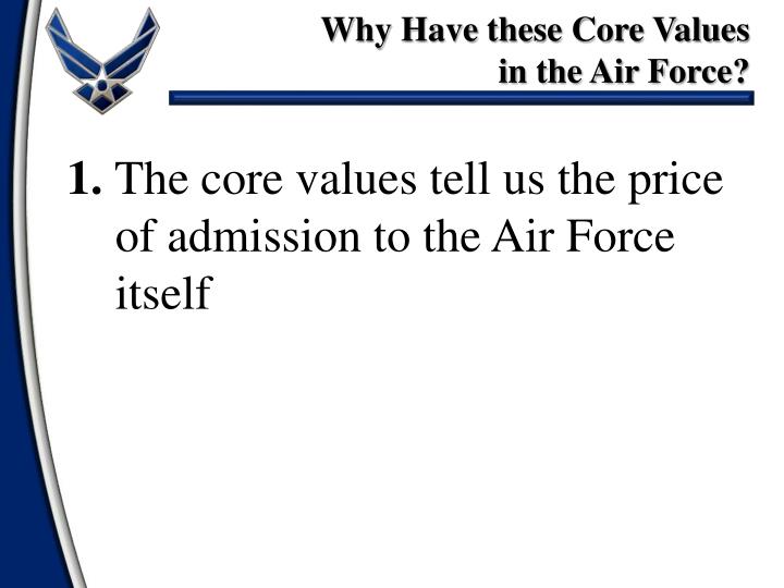 PPT - AIR FORCE CORE VALUES: The Price of Admission PowerPoint ...
